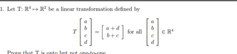Solved 1. Let T:R4↦R2 be a linear transformation defined by | Chegg.com