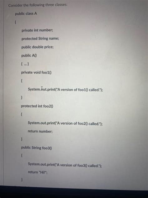 Solved Consider The Following Three Classes Public Class A