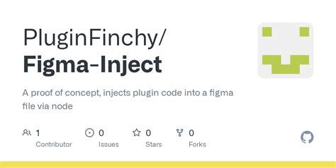 Github Pluginfinchyfigma Inject A Proof Of Concept Injects Plugin Code Into A Figma File