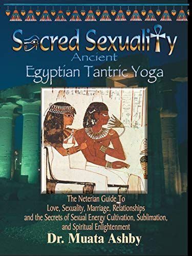 Download Pdf Sacred Sexualityancient Egyptian Tantric Yoga Free Epub