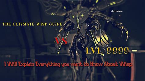 [warframe] The Best Wisp Prime Builds 3 Builds All In One Vs Level 9999 Steel Path 💖