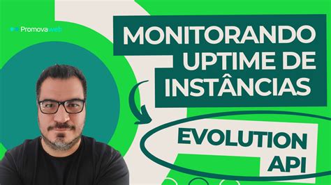 monitorando instâncias do evolution api com uptime kuma promovaweb
