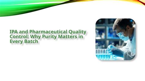 Ensuring Ipa Purity Is Central To Batch Level Compliance Pptx