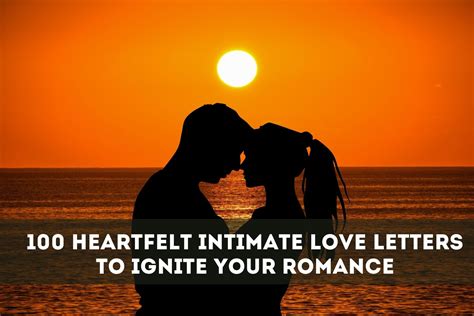 100 Heartfelt Intimate Love Letters To Ignite Your Romance Love Sms Hub