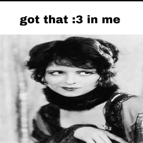 Clarabow Clara Bow Famous Quotes Clara Bow Aesthetic Clara Bow 1920s