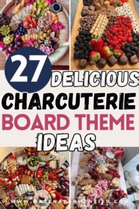 27 Incredibly Creative Charcuterie Board Themes You Need To Try