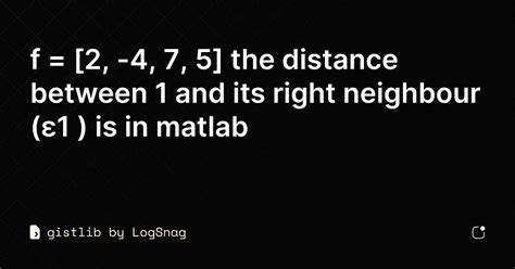 gistlib f [2 4 7 5] the distance between 1 and its right