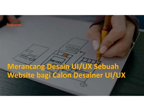 Kelas Merancang Desain Ui Ux Sebuah Website Bagi Calon Desainer Ui Ux Di Lingkaran Bukalapak