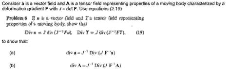 Solved Consider A ﻿is A Vector Field And A ﻿is A Tensor