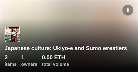 Japanese Culture Ukiyo E And Sumo Wrestlers Collection Opensea