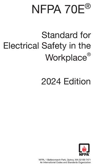 Nfpa 70e 2024 Nfpa 70e® Standard For Electrical Safety In The Workplace®
