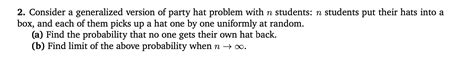 Solved 2 Consider A Generalized Version Of Party Hat
