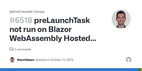 prelaunchtask not run on blazor webassembly hosted app · issue 6518