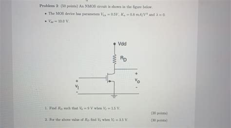 Solved Problem 2 50 Points An NMOS Circuit Is Shown In Chegg Com