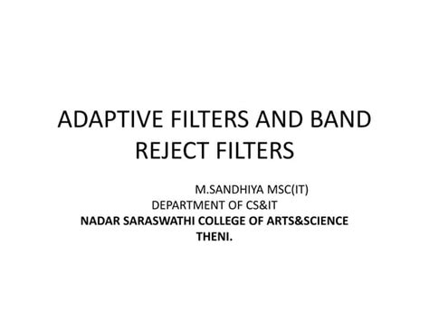 Adaptive Filters And Band Reject Filters Pptx