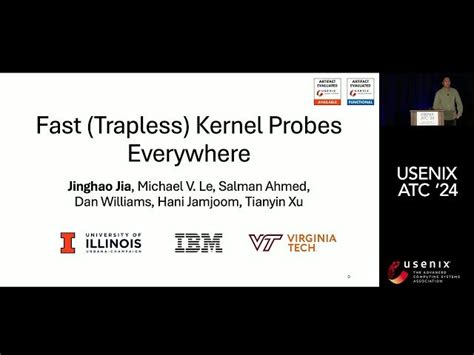 Free Video Fast Trapless Kernel Probes Everywhere Usenix Atc 24 From Usenix Class Central