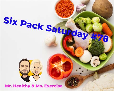 Six Pack Saturday 78 Mr Healthy And Ms Exercise