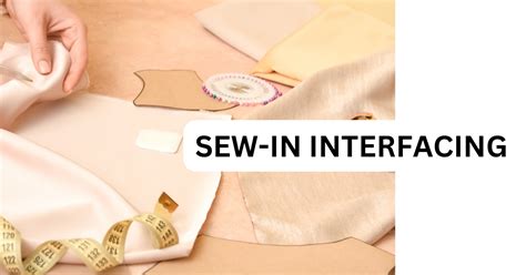 A Case For Sew In Interfacing And The Options You Have Sewguide