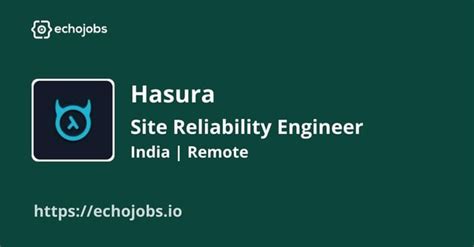 Hasura Is Hiring Site Reliability Engineer Sre Hasura Cloud India