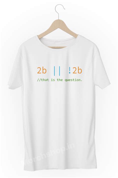2b or not 2b funny programmer coding tshirt merchshop