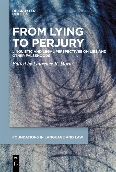 From Lying To Perjury Linguistic And Legal Perspectives On Lies And Other