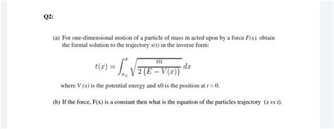 solved a for one dimensional motion of a particle of mass