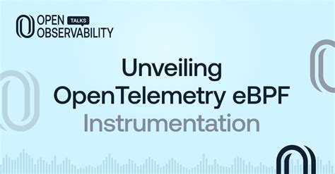 Unveiling Opentelemetry Ebpf Instrumentation By Dotan Horovits Horovits Medium