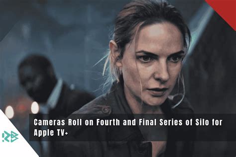 Cameras Roll On Fourth And Final Series Of Silo For Apple Tv