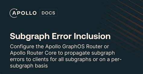 subgraph error inclusion apollo graphql docs
