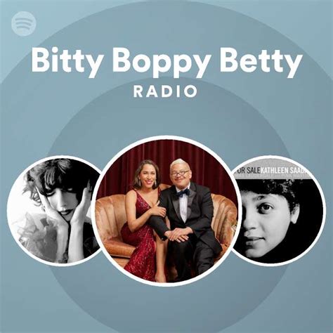 Bitty Boppy Betty Radio Spotify Playlist