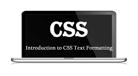 Introduction To Css Text Formatting
