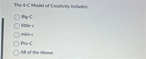 Solved The 4 C Model Of Creativity
