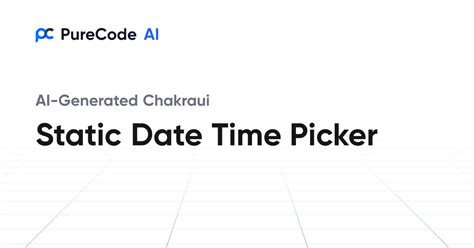 Implement Chakra Ui Static Date Time Picker Fast Using Ai