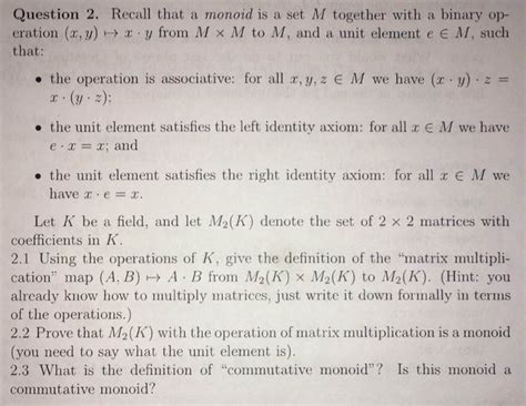 Solved Question 2 Recall That A Monoid Is A Set M Together