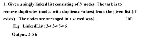 Solved 1 Given A Singly Linked List Consisting Of N Nodes