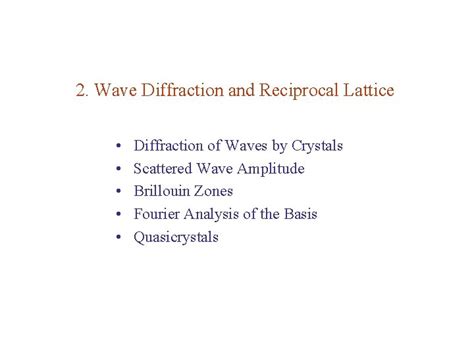 2 Wave Diffraction And Reciprocal Lattice Diffraction Of