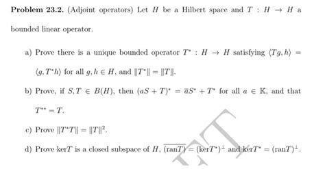 Solved Problem 23 2 Adjoint Operators Let H Be A Hilbert