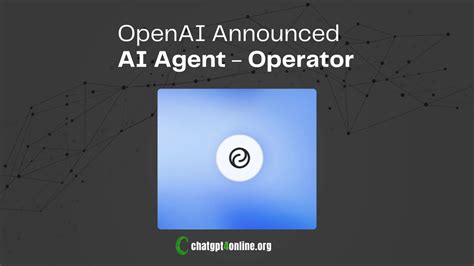Openai Launched Operator Ai Agent To Automate Your Tasks