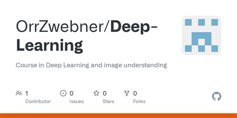 Github Orrzwebnerdeep Learning Course In Deep Learning And Image Understanding