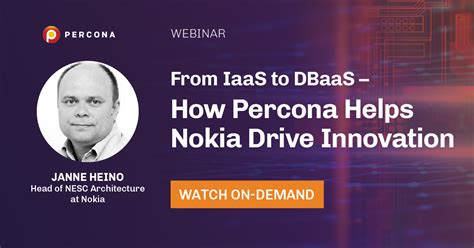 From Iaas To Dbaas How Percona Helps Nokia Drive Innovation