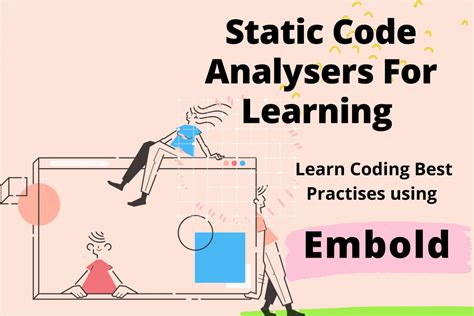 Static Code Analysers For Learning Learn Coding Best Practices With Embold Embold Blog