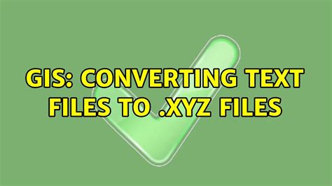Gis Converting Text Files To Xyz Files Youtube
