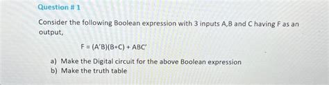 Solved Question 1 Consider The Following Boolean Chegg Com
