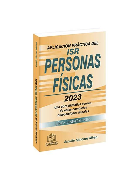 Aplicación Práctica Del Isr Personas Físicas 2023