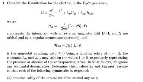 1 Consider The Hamiltonian For The Electron In The