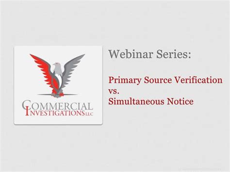 Primary Source Verification Vs Simultaneous Notice Ppt