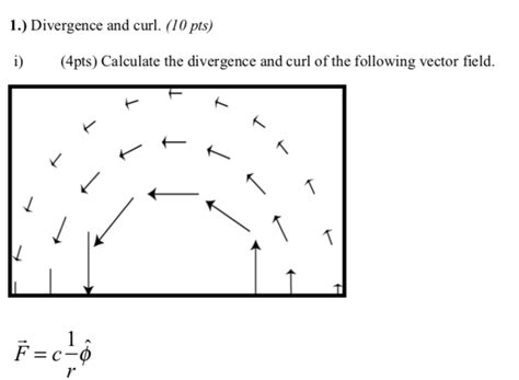 Solved Divergence And Curl Pts I Pts Calculate Chegg