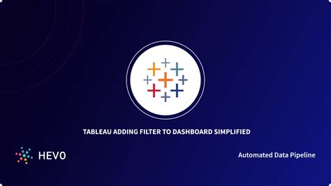 Tableau Adding Filter To Dashboard 101 A Comprehensive Analysis