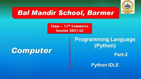 Class 11 Computer Programming Language Python Part 2 Python Idle Youtube