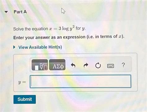 solved part a solve the equation x 3 log y² for y enter